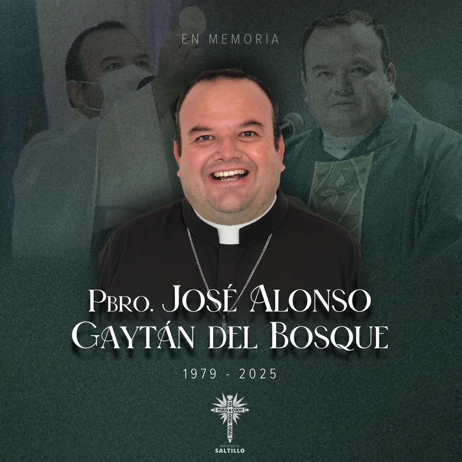 Fallece el padre José Alonso Gaytán del Bosque; la Diócesis de Saltillo ...