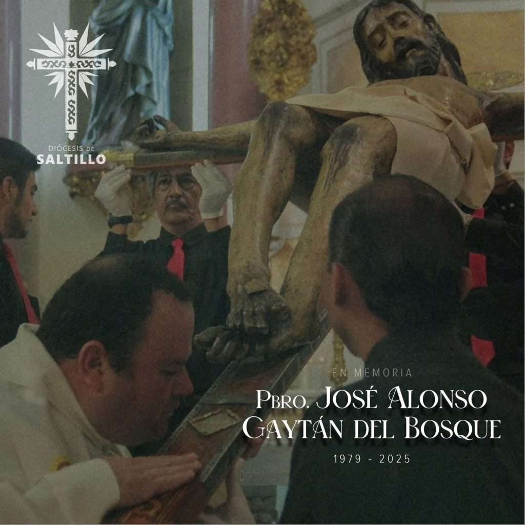 Fallece el padre José Alonso Gaytán del Bosque; la Diócesis de Saltillo ...