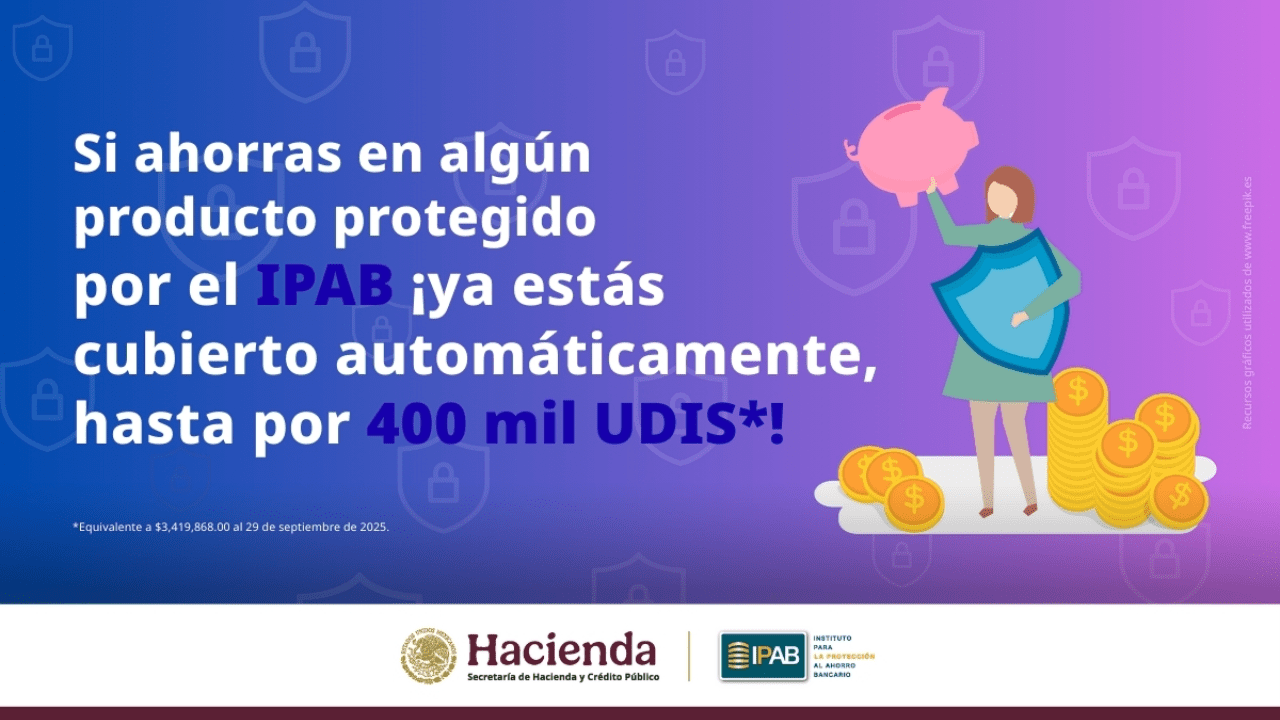 IPAB informo sobre la protección al ahorro bancario